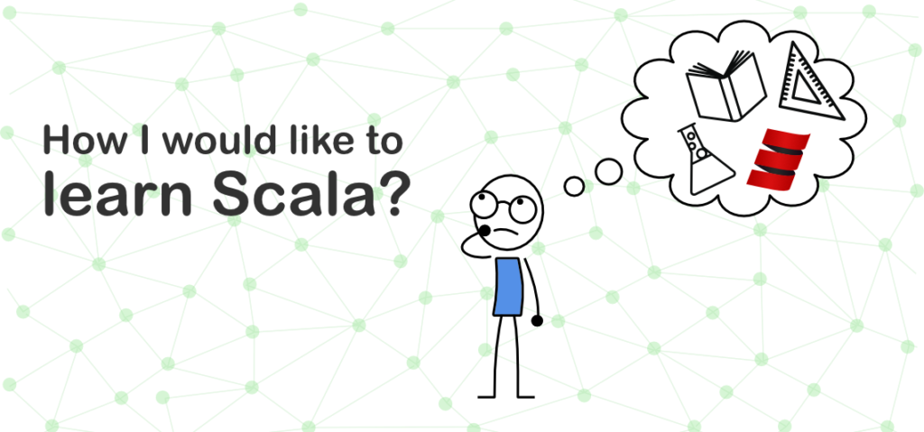 How I would like to learn Scala? - Fruzenshtein Notes How I would like to learn Scala? - Fruzenshtein Notes